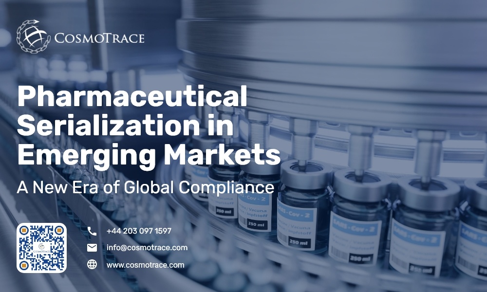 Pharmaceutical Serialization in Emerging Markets: A New Era of Global Compliance
